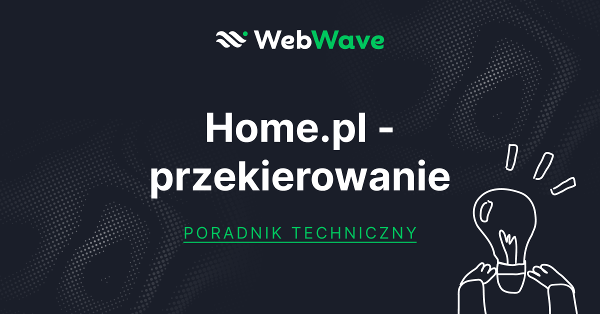 Home.pl - Przekierowanie domeny